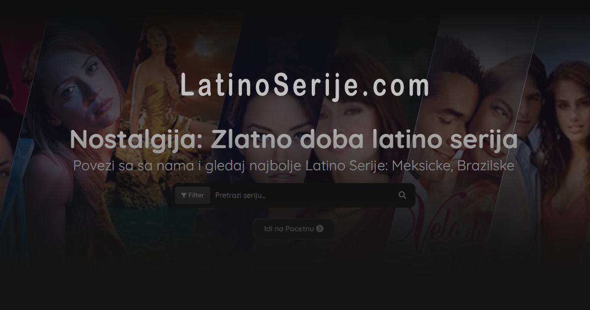 Latino Serije - Meksicke & Brazilske Serije Sa Prevodom